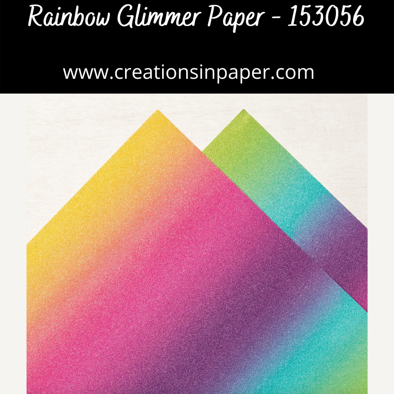 Stampin' Up Rainbow Glimmer Paper - Creations in Paper