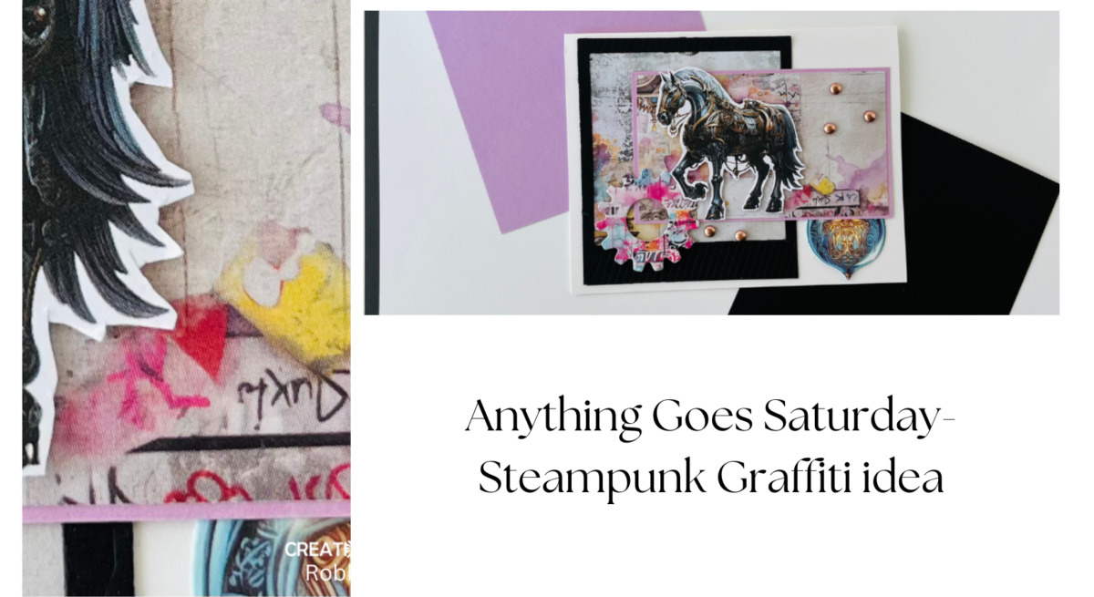 Anything Goes Saturday - Steampunk Graffiti idea - Creations in Paper