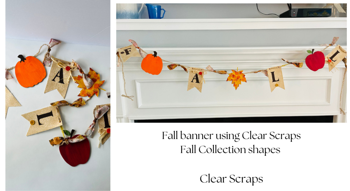 Fall banner using Clear Scraps Fall Collection shapes - Creations in Paper